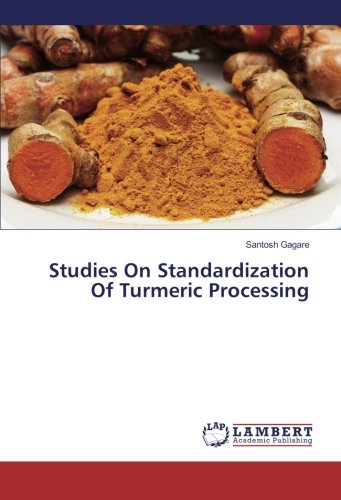 Studies On Standardization Of Turmeric Processing by Santosh Gagare ...
