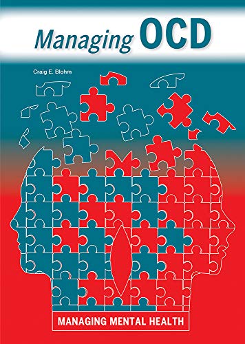 Managing OCD (Managing Mental Health) by Craig E. Blohm | Goodreads