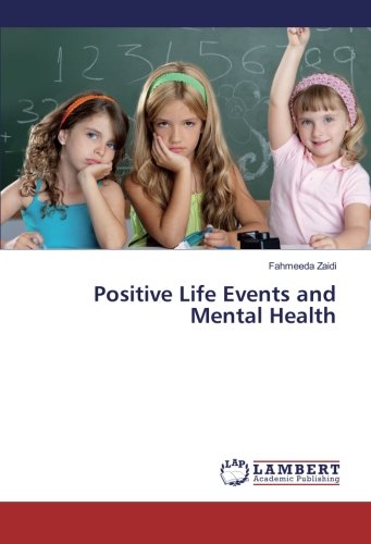 Positive Life Events and Mental Health by Fahmeeda Zaidi | Goodreads