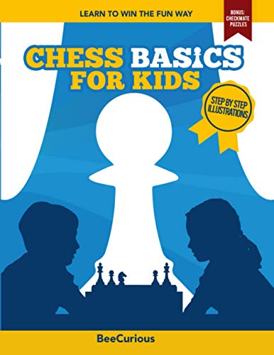Chess Basics for Kids: Learn to Win the Fun Way by BeeCurious | Goodreads