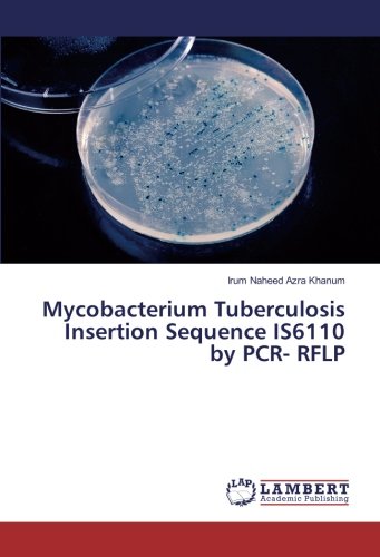 Mycobacterium Tuberculosis Insertion Sequence IS6110 by PCR- RFLP by ...