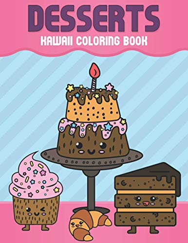 Desserts Kawaii Coloring Book: Sweets And Candies Coloring Pages, 30 ...