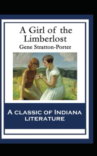 A Girl of the Limberlost Illustrated by Gene Stratton-Porter | Goodreads