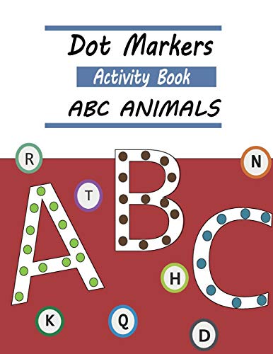 Dot Markers Activity Book ABC Animals: Easy Guided BIG DOTS | Do a dot ...