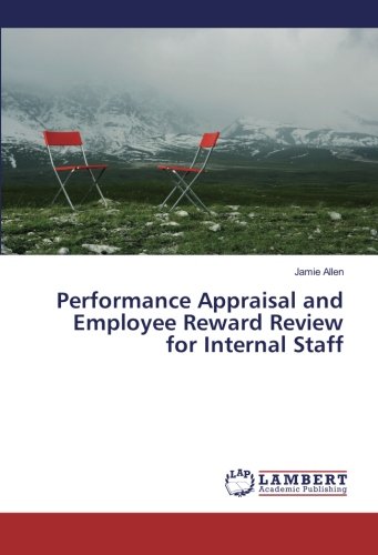 Performance Appraisal and Employee Reward Review for Internal Staff by ...