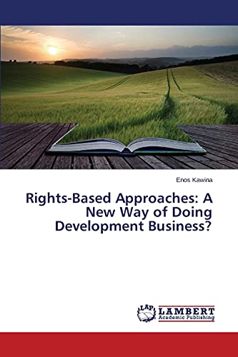 Rights-Based Approaches: A New Way of Doing Development Business? by ...