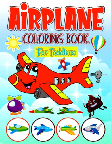 Airplane Coloring Book For Toddlers: A Fun Coloring and Activity Book ...