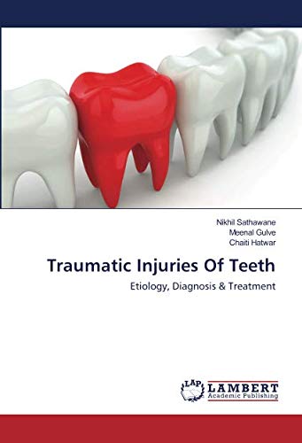 Traumatic Injuries Of Teeth: Etiology, Diagnosis & Treatment by Nikhil ...