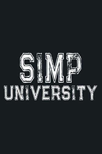 Simp University Funny Simp Nation Meme SIMP: Notebook Planner - 6x9 ...