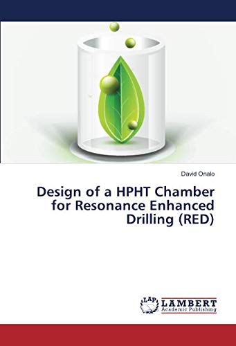 Design of a HPHT Chamber for Resonance Enhanced Drilling by David Onalo ...