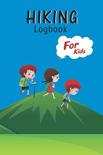 Hiking Log Book For Kids: Draw and Write Hiking Journal For Kids ...