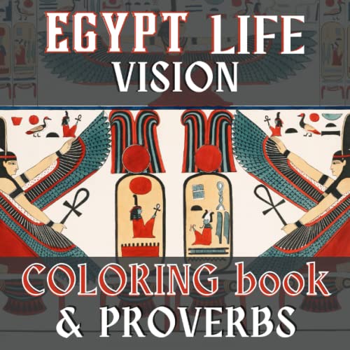 Egypt Life Vision - Coloring Book & Ancient Egyptian Proverbs ...