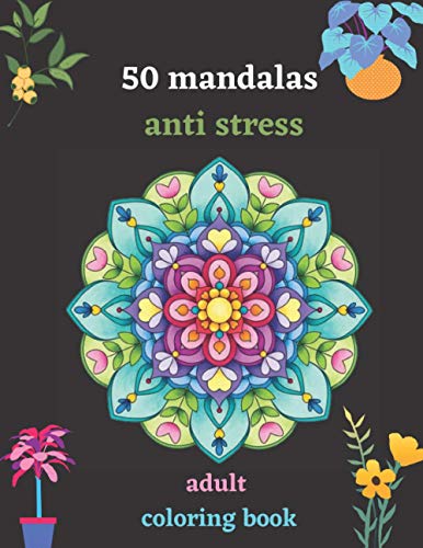 50 mandalas anti stress adult coloring book: coloring book relieving ...