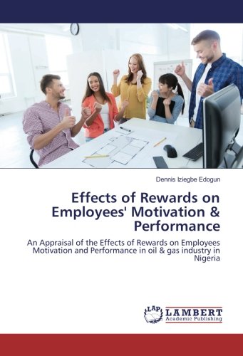 Effects of Rewards on Employees' Motivation & Performance: An Appraisal ...