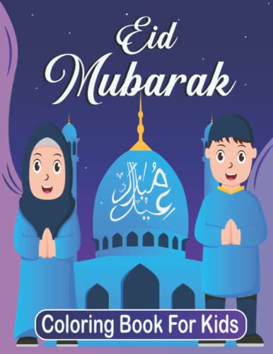 Eid Mubarak Coloring Book For Kids: Various Eid Illustrations to Have ...