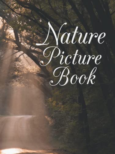 Nature Picture Book: A Great Gift (100 high quality nature images ...