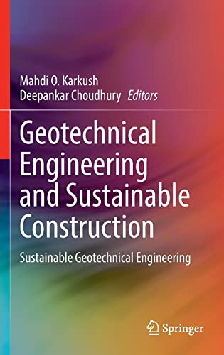 Geotechnical Engineering and Sustainable Construction: Sustainable ...