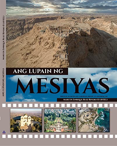 ANG LUPAIN NG MESIYAS: lupaing dinadaluyan ng gatas at pulot. by Marcos ...
