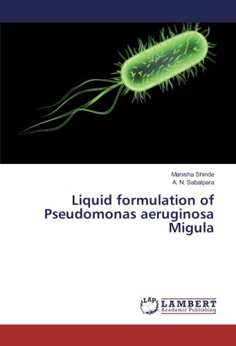 Liquid formulation of Pseudomonas aeruginosa Migula by Manisha Shinde ...