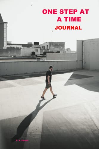 One Step at a Time Journal: A journal to help you maintain motivation ...