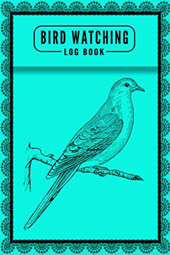 Bird Watching Log Book: Bird Watching Journal | Birding Journal to ...