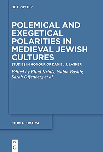 Polemical and Exegetical Polarities in Medieval Jewish Cultures ...