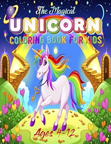 The Magical Unicorn Coloring Book: For kids ages 4-12, A Fun Kid ...