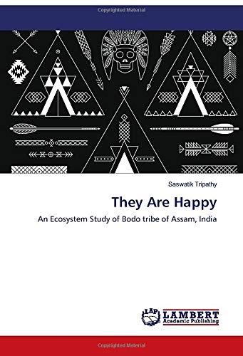 They Are Happy: An Ecosystem Study of Bodo tribe of Assam, India by ...
