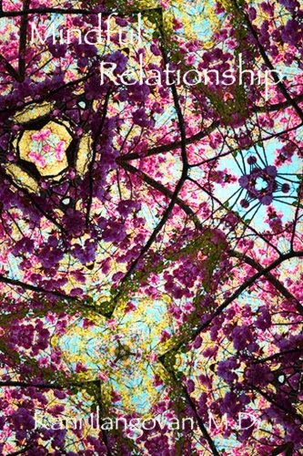Mindful Relationship by Kani Ilangovan M.D. | Goodreads