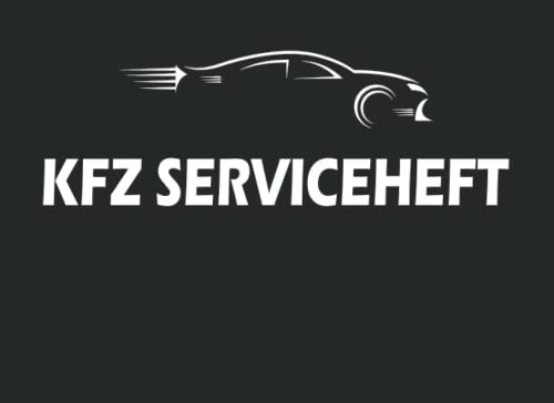 KFZ Serviceheft: Scheckheft für Reparaturen und Wartungen am PKW – KFZ ...