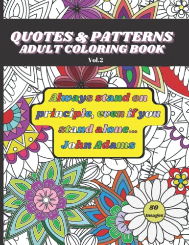 QUOTES & PATTERNS ADULT COLORING BOOK Vol.2: Easy Floral Designs ...