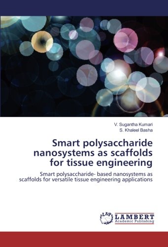 Smart polysaccharide nanosystems as scaffolds for tissue engineering ...