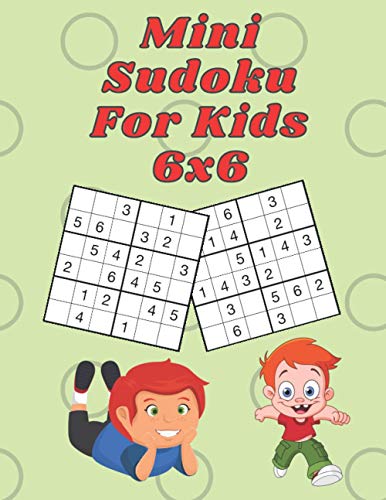 Mini Sudoku For Kids 6x6: My First Sudoku Puzzles by Arri Ess | Goodreads