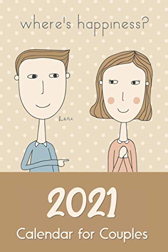 2021 Calendar for Couples. Where's Happiness? Here: His and Hers Goals ...