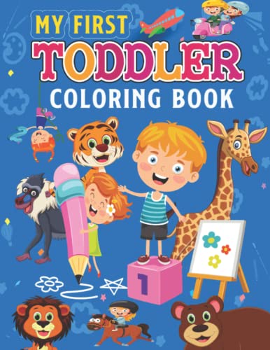 My First Toddler Coloring Book: 80+ fun pages of letters words, numbers ...