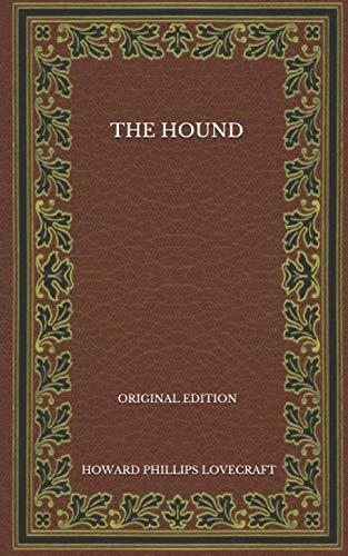 The Hound - Original Edition by H.P. Lovecraft | Goodreads