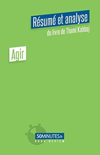 Agir (Résumé et analyse du livre de Thami Kabbaj) (Book Review) by ...