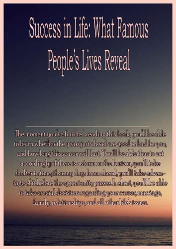 Success in Life: What Famous People's Lives Reveal: The moment you've ...