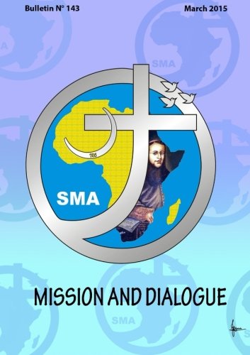 Mission and Dialogue: Bulletin N° 143 by Society of African Missions SMA | Goodreads
