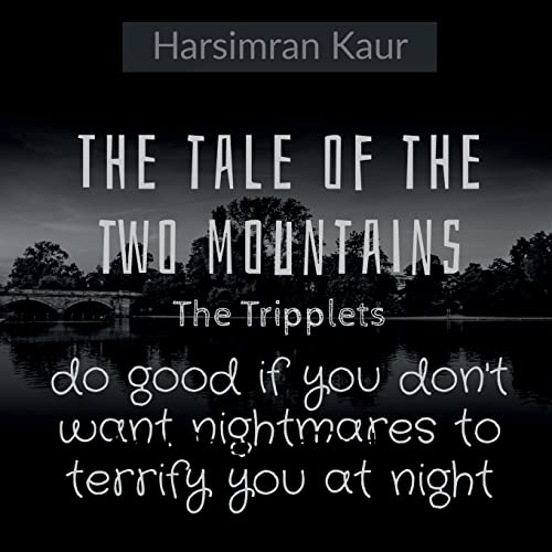 The tale of the two mountains: do good if you don't want nightmares to ...