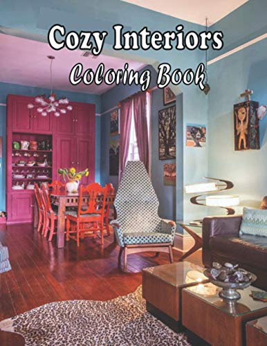 Cozy Interiors Coloring Book: An Adult Coloring Book for Relaxation ...