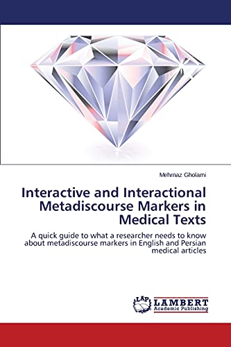 Interactive and Interactional Metadiscourse Markers in Medical Texts: A quick guide to what a ...