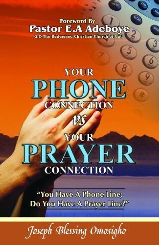 Your Phone Connection Versus Your Prayer Connection by Joseph Blessing ...