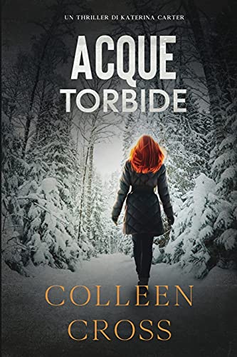 Acque Torbide (I Thriller Di Katerina Carter) by Colleen Cross | Goodreads