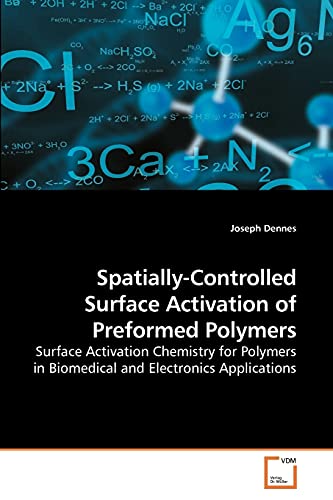 Spatially-Controlled Surface Activation of Preformed Polymers: Surface ...