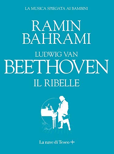 Ludwig van Beethoven. Il ribelle (Italian Edition) by Ramin Bahrami ...