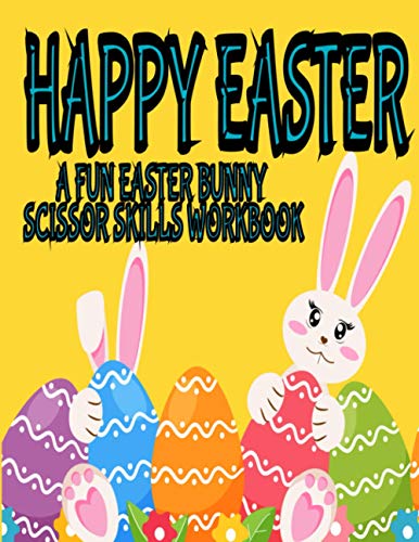 Happy Easter Scissor Skills Workbook: A Fun Easter Scissor Skills ...