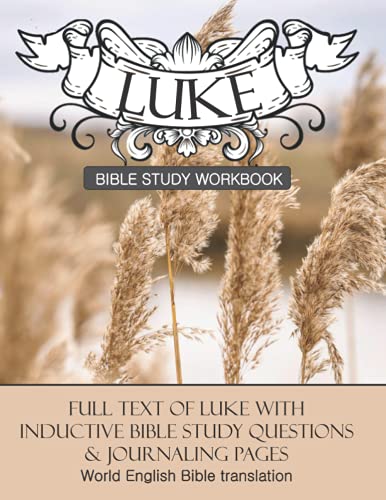 Luke Inductive Bible Study Workbook: Full text of the gospel of Luke ...