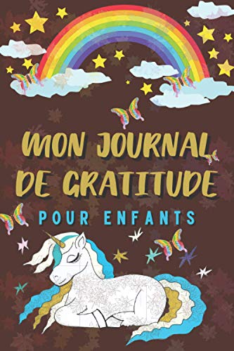 Mon Journal de Gratitude pour Enfants: Un carnet pour que les petits ...