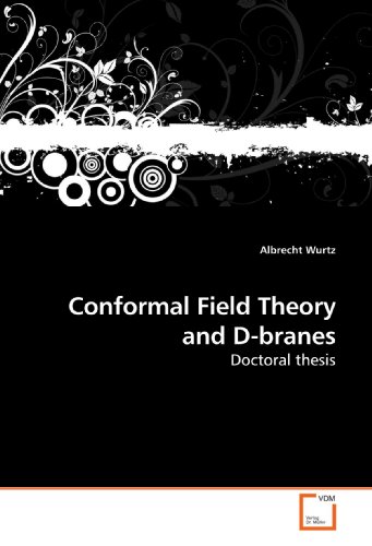 Conformal Field Theory And D Branes Doctoral Thesis By Albrecht Wurtz